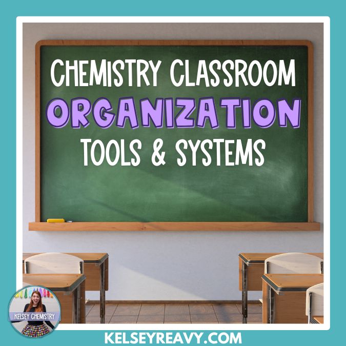 Chemistry Teacher Organization Tools & Systems - Kelsey Reavy
