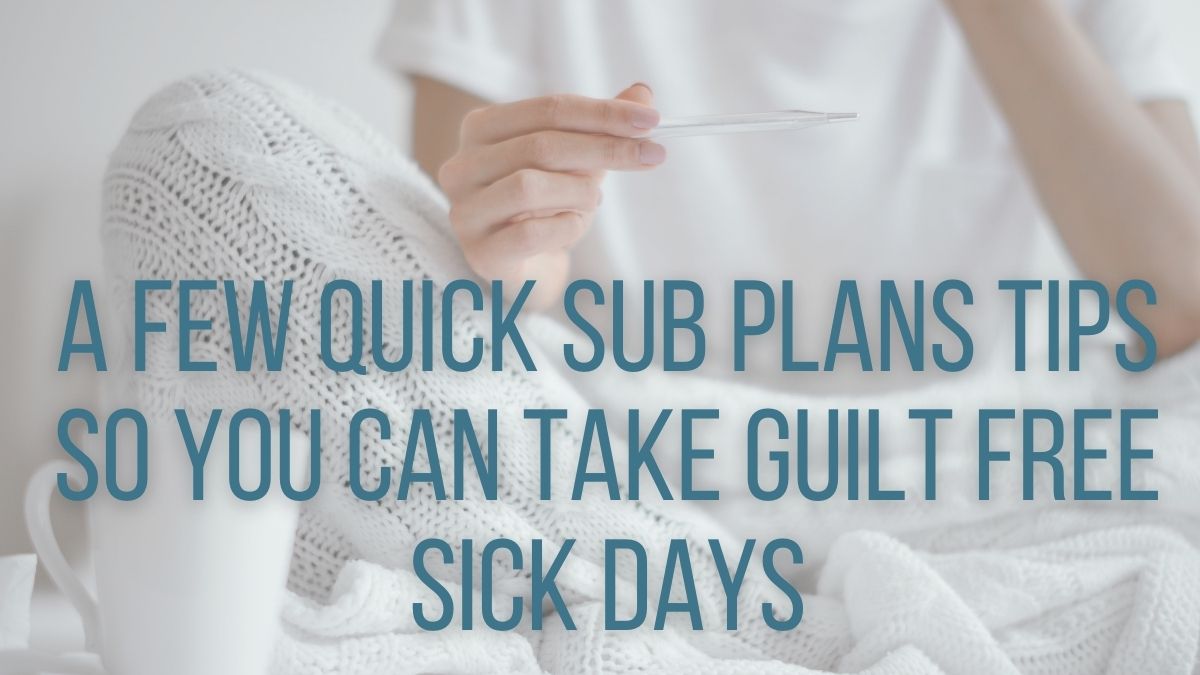 Some Quick Sub Plans Tips - Kelsey Reavy