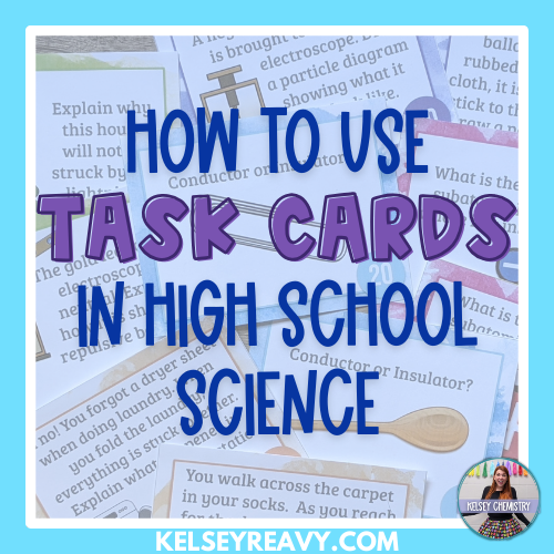 How to Use Task Cards in High School Science - Kelsey Reavy