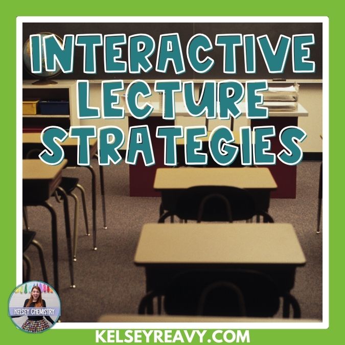 4 Quick Ways to Make Chemistry Lecture More Interactive - Kelsey Reavy